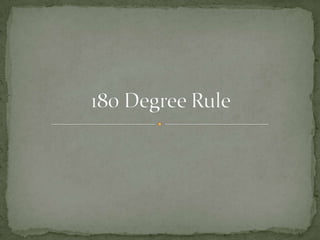 180 degree rule | PPT