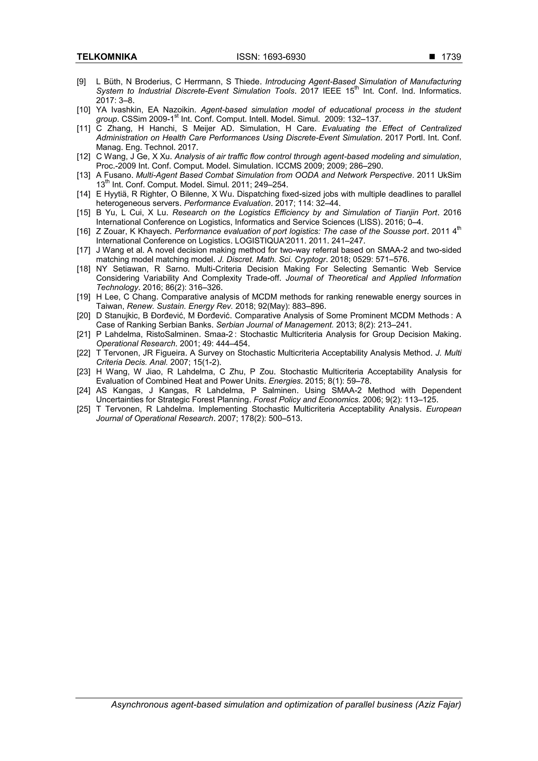 Asynchronous Agent Based Simulation And Optimization Of Parallel