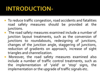 EFFECTIVENESS OF ROAD SAFETY MEASURES AT JUNCTIONS | PPTX
