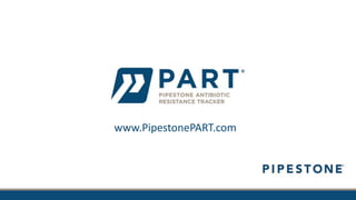 Dr. Joel Nerem - Pipestone Antibiotic Resistance Tracker | PPT