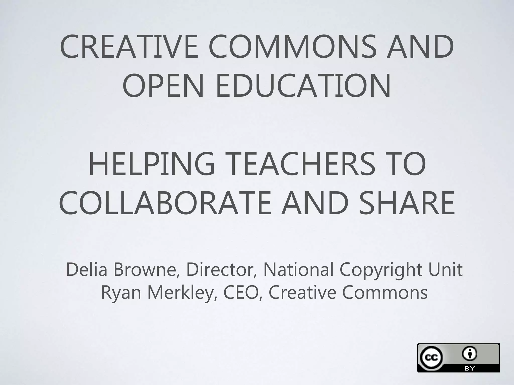 Creative Commons and Open Education - helping teachers to collaborate ...