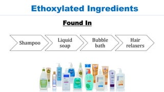 Formaldehyde & Ethoxylated Ingredients | PPTX