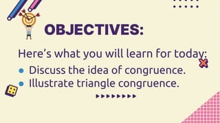 Mathematics 8 Illustrating Triangle Congruence.ppt