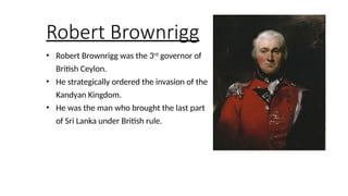 1815 Invasion of the Kandyan Kingdom.pptx