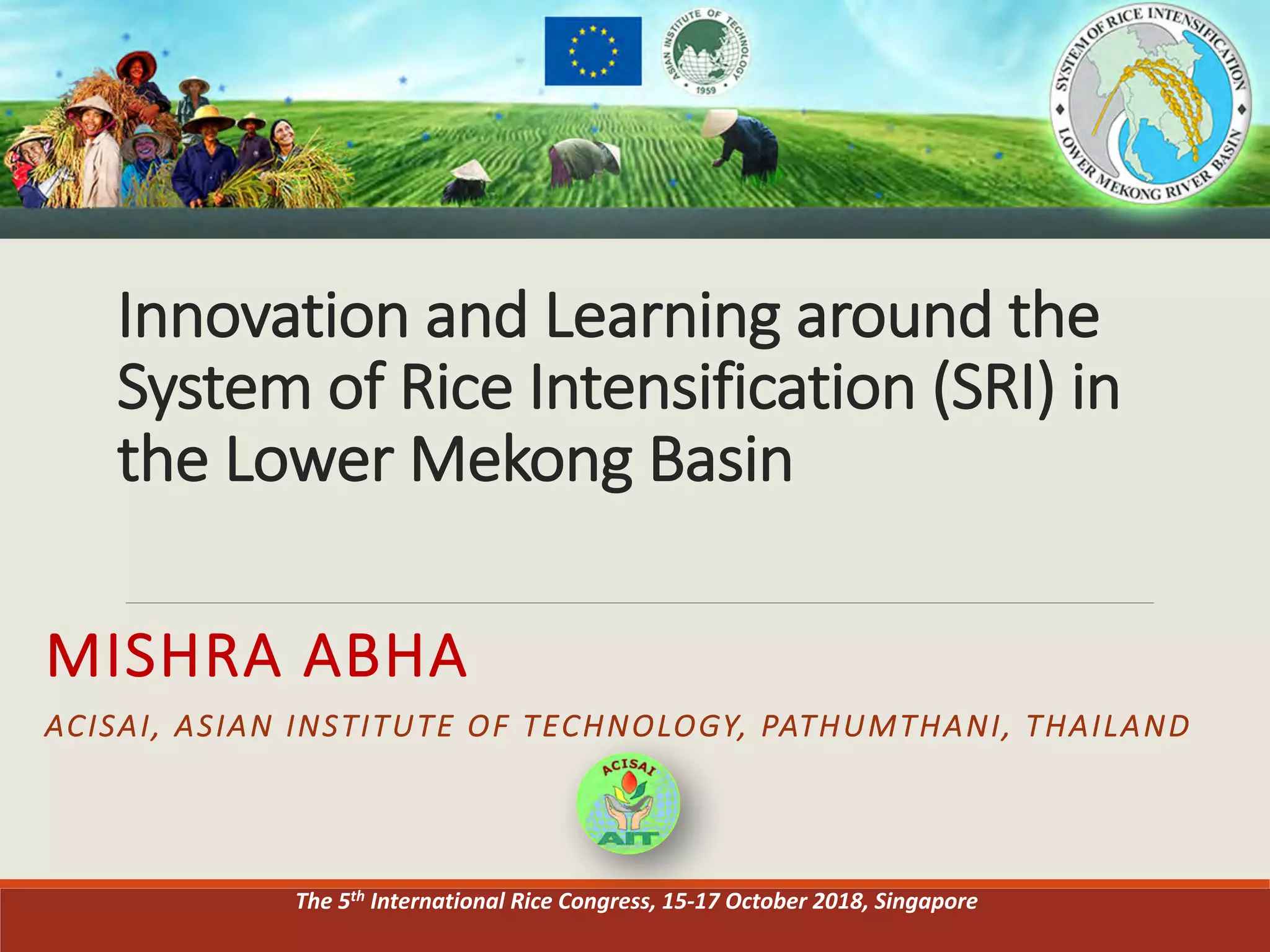 1816 - Innovation and Learning around the System of Rice Intensification in the Lower Mekong ...