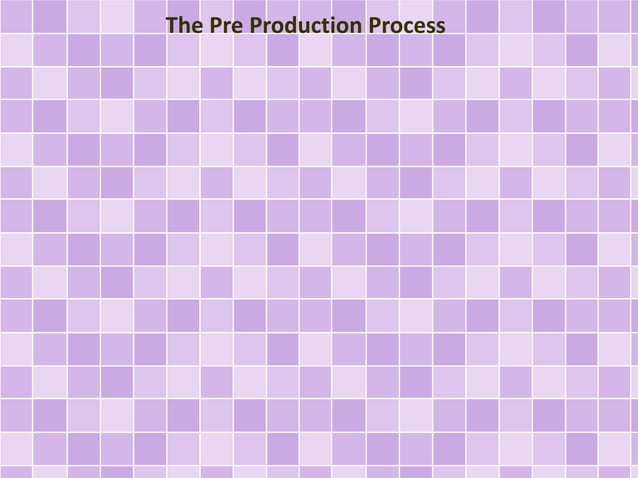 The Pre Production Process | PPT