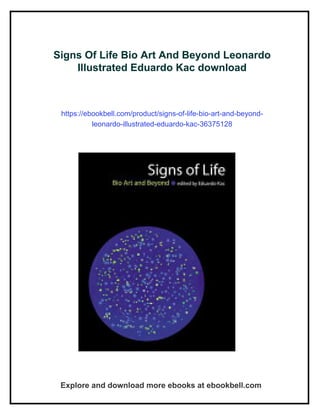 Signs Of Life Bio Art And Beyond Leonardo Illustrated Eduardo Kac | PDF