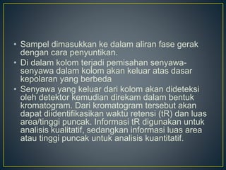 Kromatografi gas dan cair | PPTX