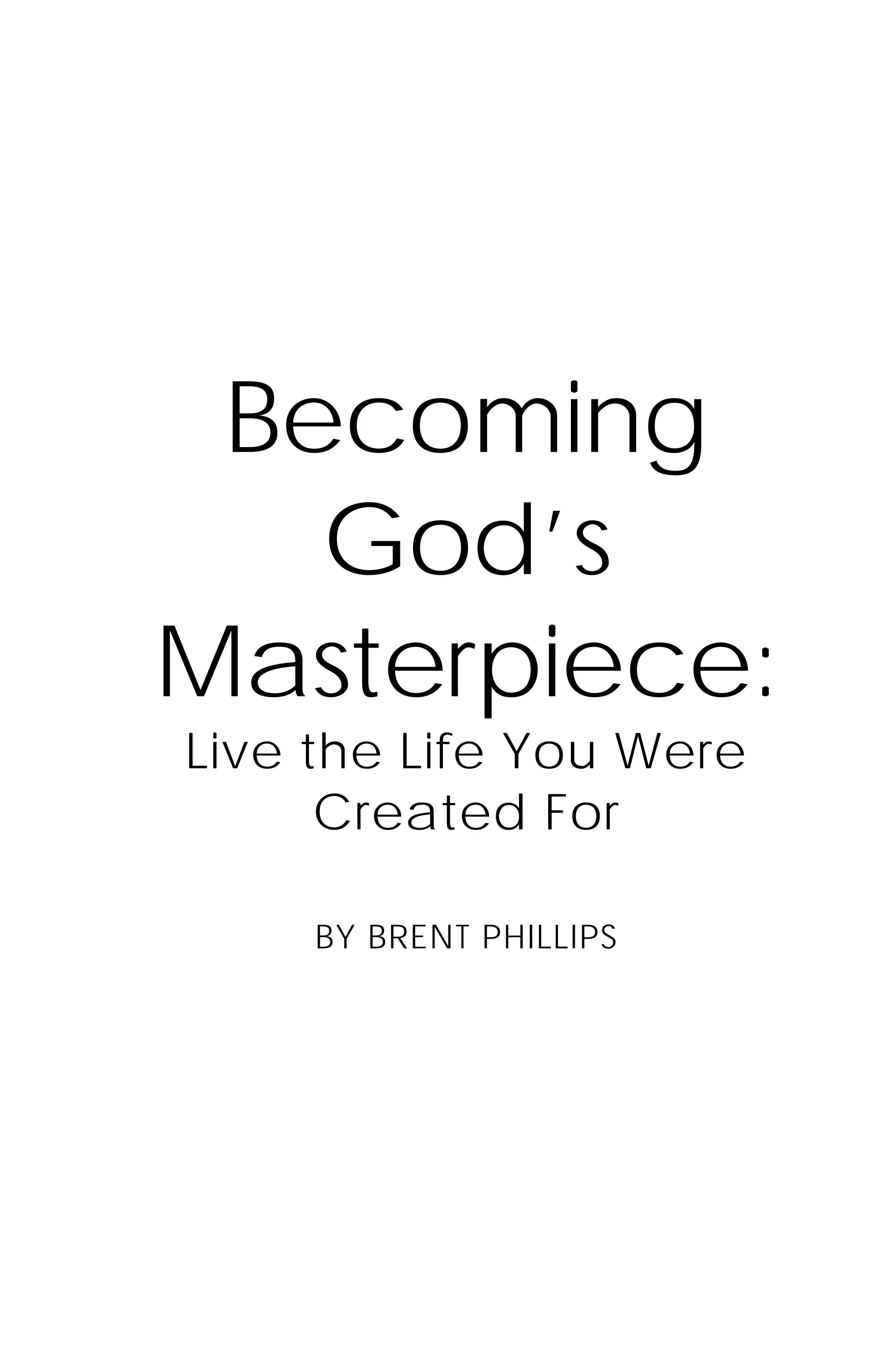 Brent Becoming Gods Masterpiece - final | PDF | Christianity | Religion ...