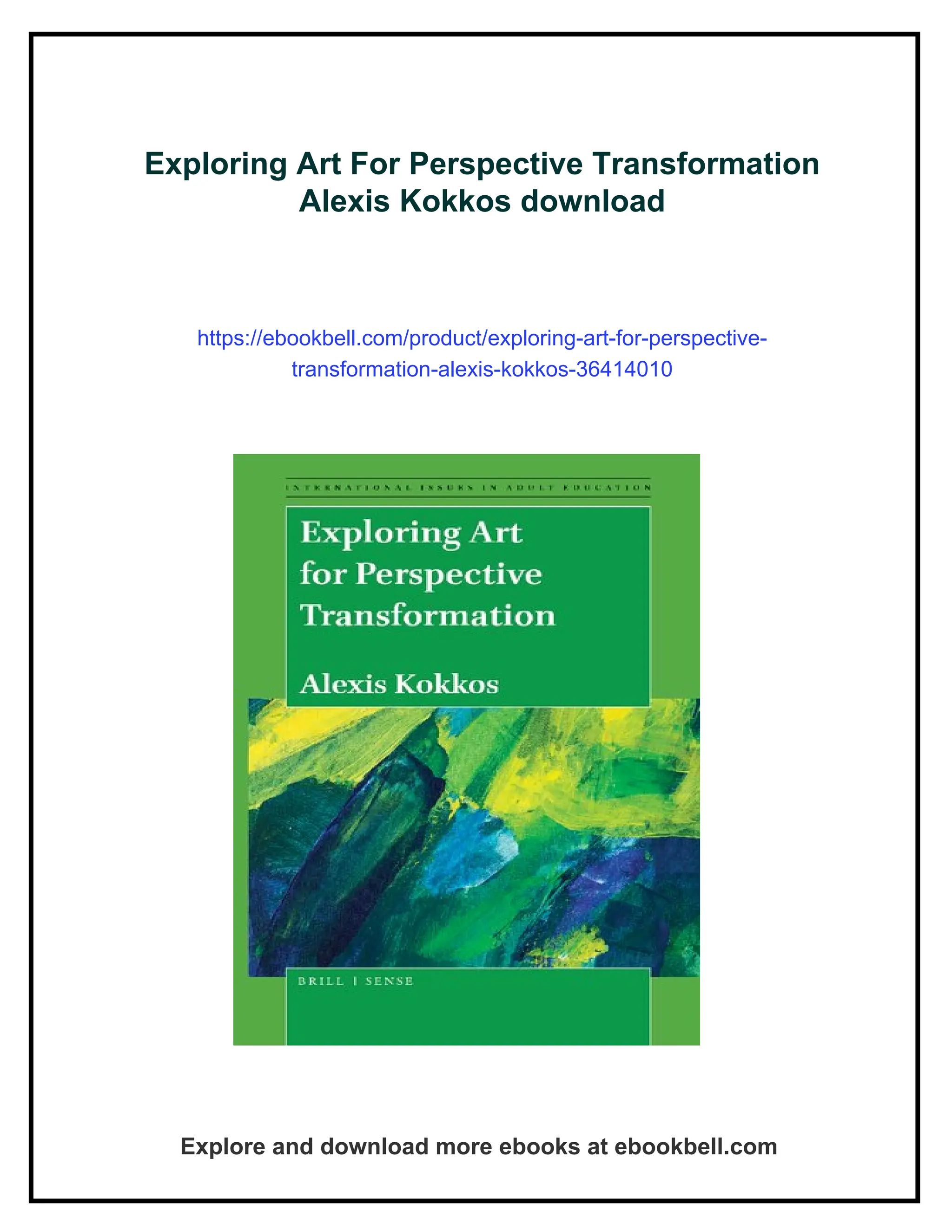 Exploring Art For Perspective Transformation Alexis Kokkos | PDF