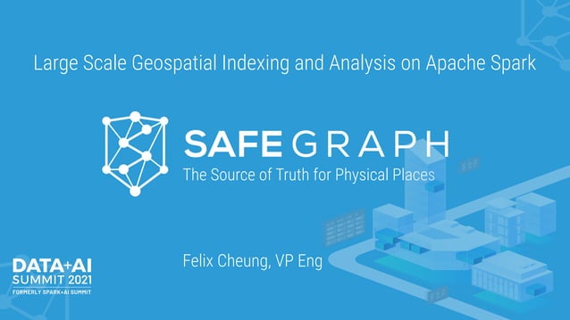 Large Scale Geospatial Indexing and Analysis on Apache Spark | PPT