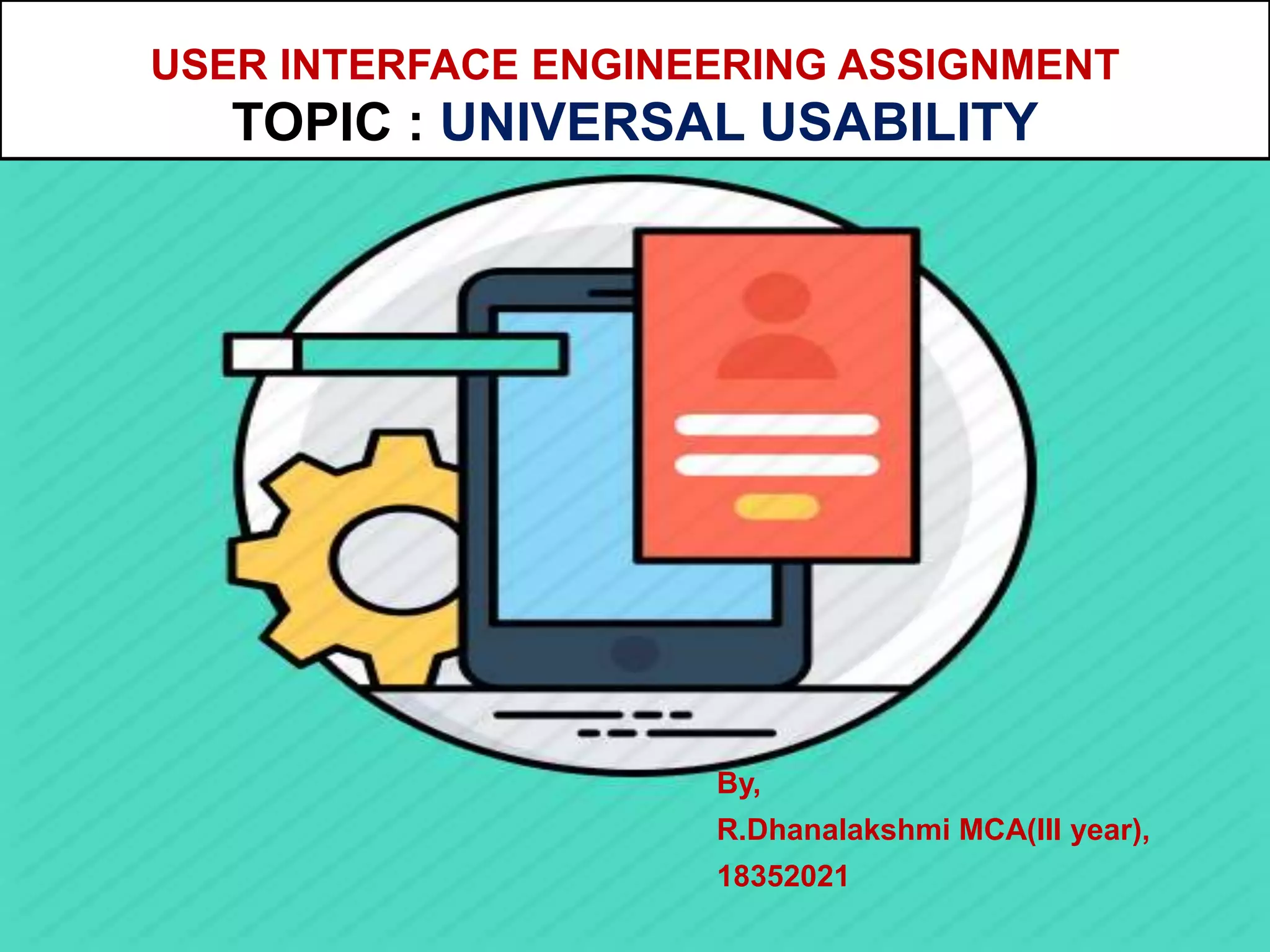 Universal Usability ( User Interface Engineering ) | PPT