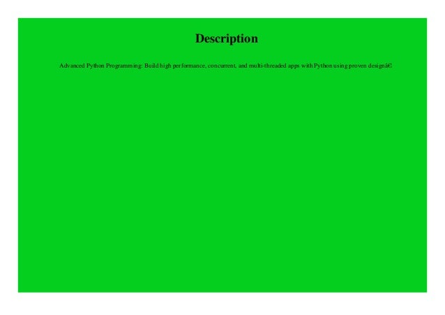 [EBOOK] download⚡ Advanced Python Programming Build high performance concurrent and multi ...