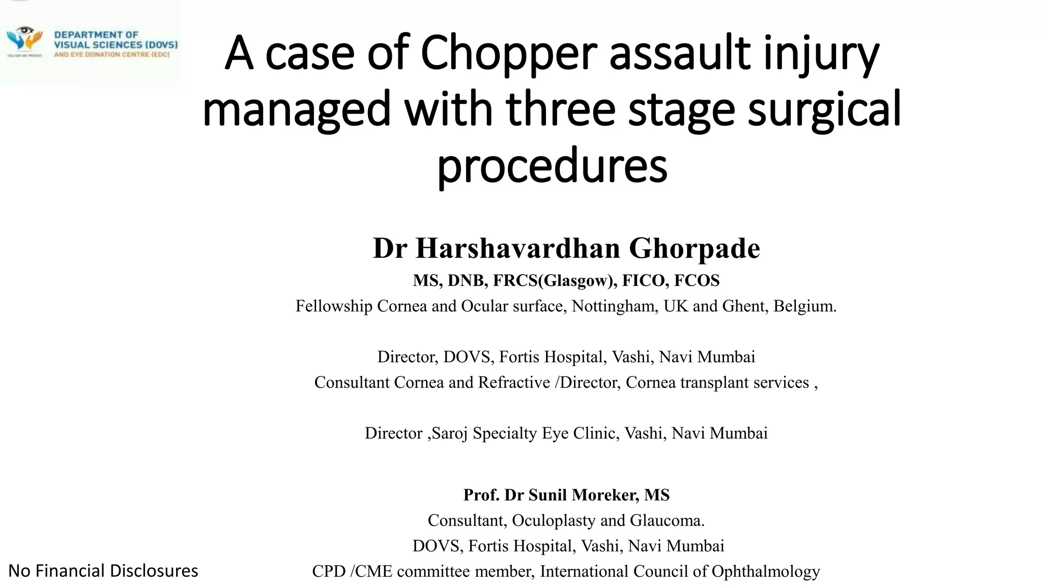 A Case Of Chopper Assault Injury Managed With Three Stage Surgical ...