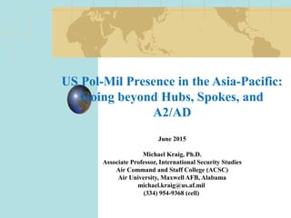 US Pol-Mil Presence in the Asia-Pacific.8 | PPT