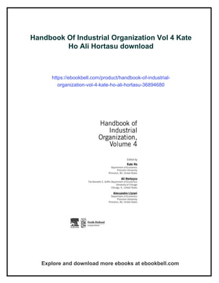 Handbook Of Industrial Organization Vol 4 Kate Ho Ali Hortasu | PDF