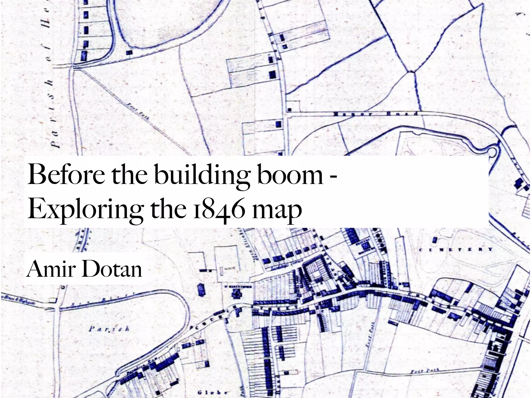 Before the building boom: Exploring the 1846 map of Stoke Newington | PPT