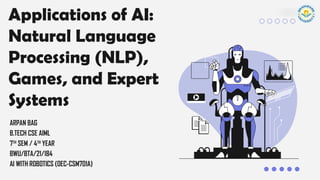 Application of AI in NLP, Games and Expert Systems | PPT