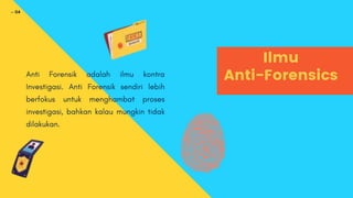 Digital Forensik (Anti-Forensic) | PPTX | Computer Software and Applications | Computing
