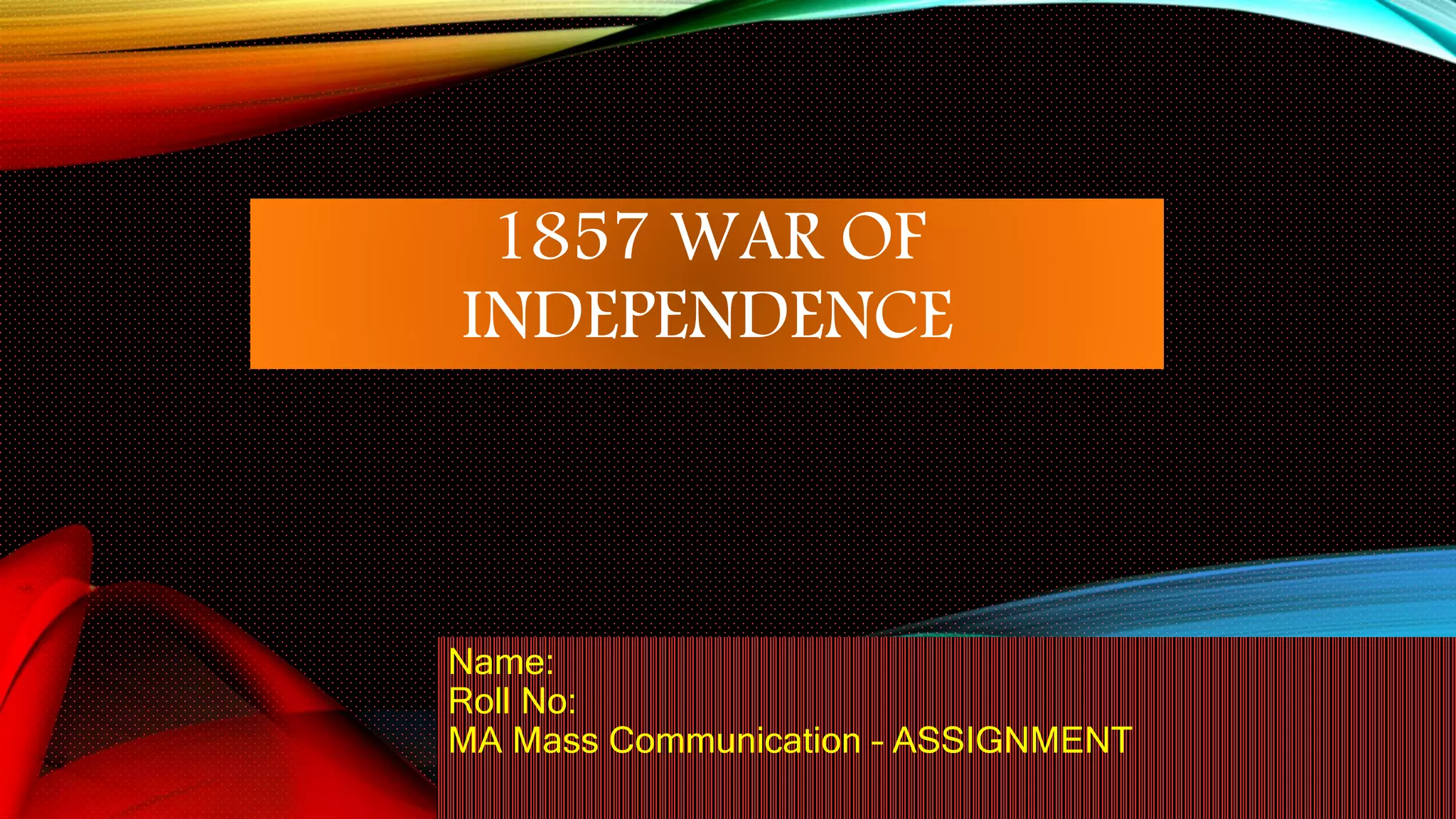1857 War of Independence (India) | PPTX