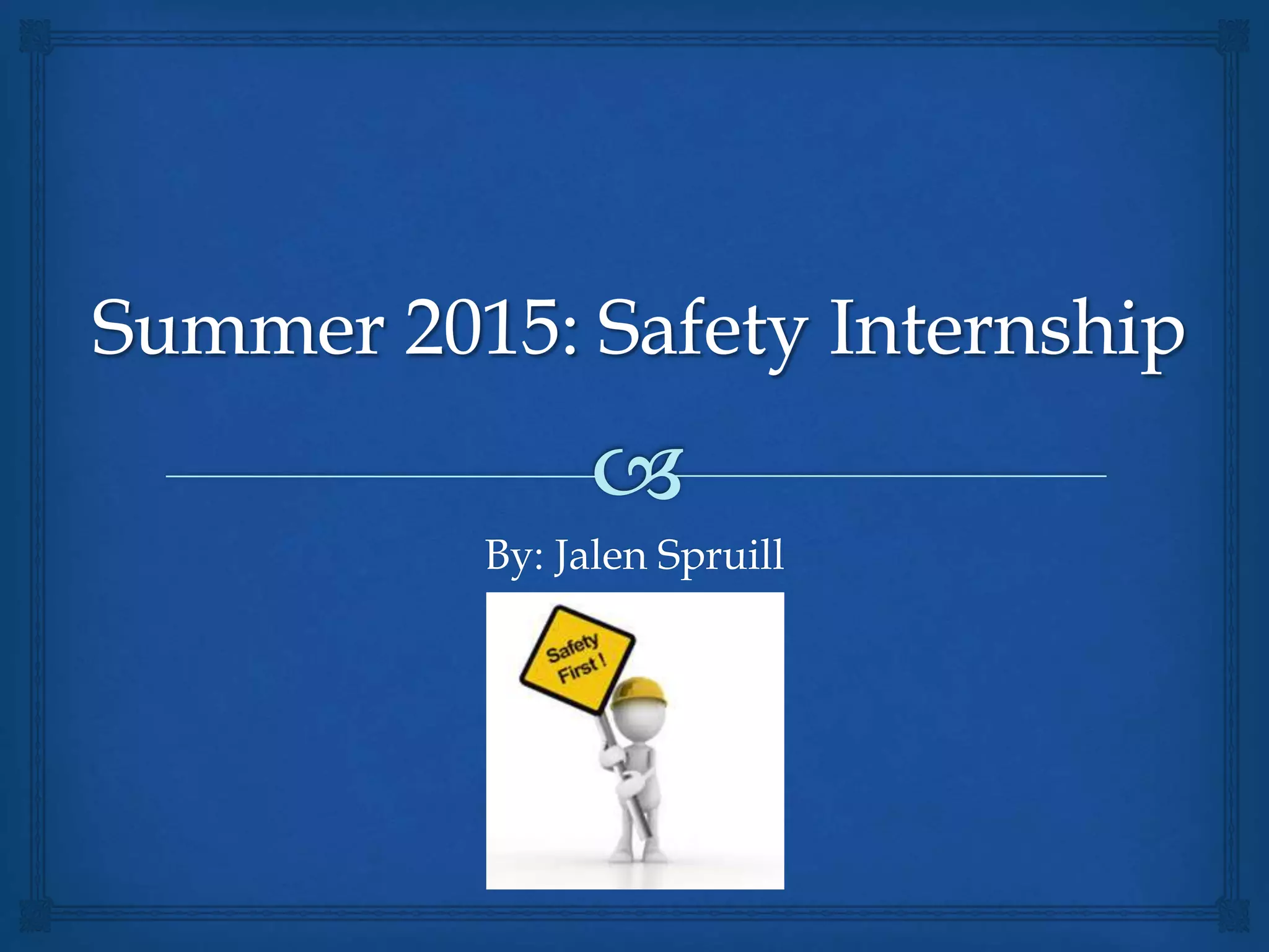 Summer 2015 Safety Internship | PPT