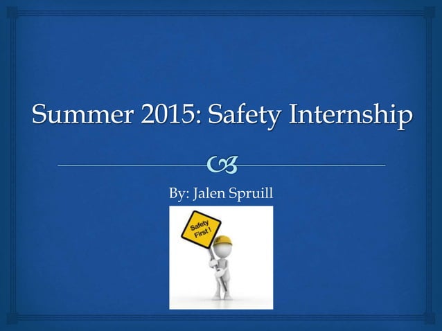 Summer 2015 Safety Internship | PPT