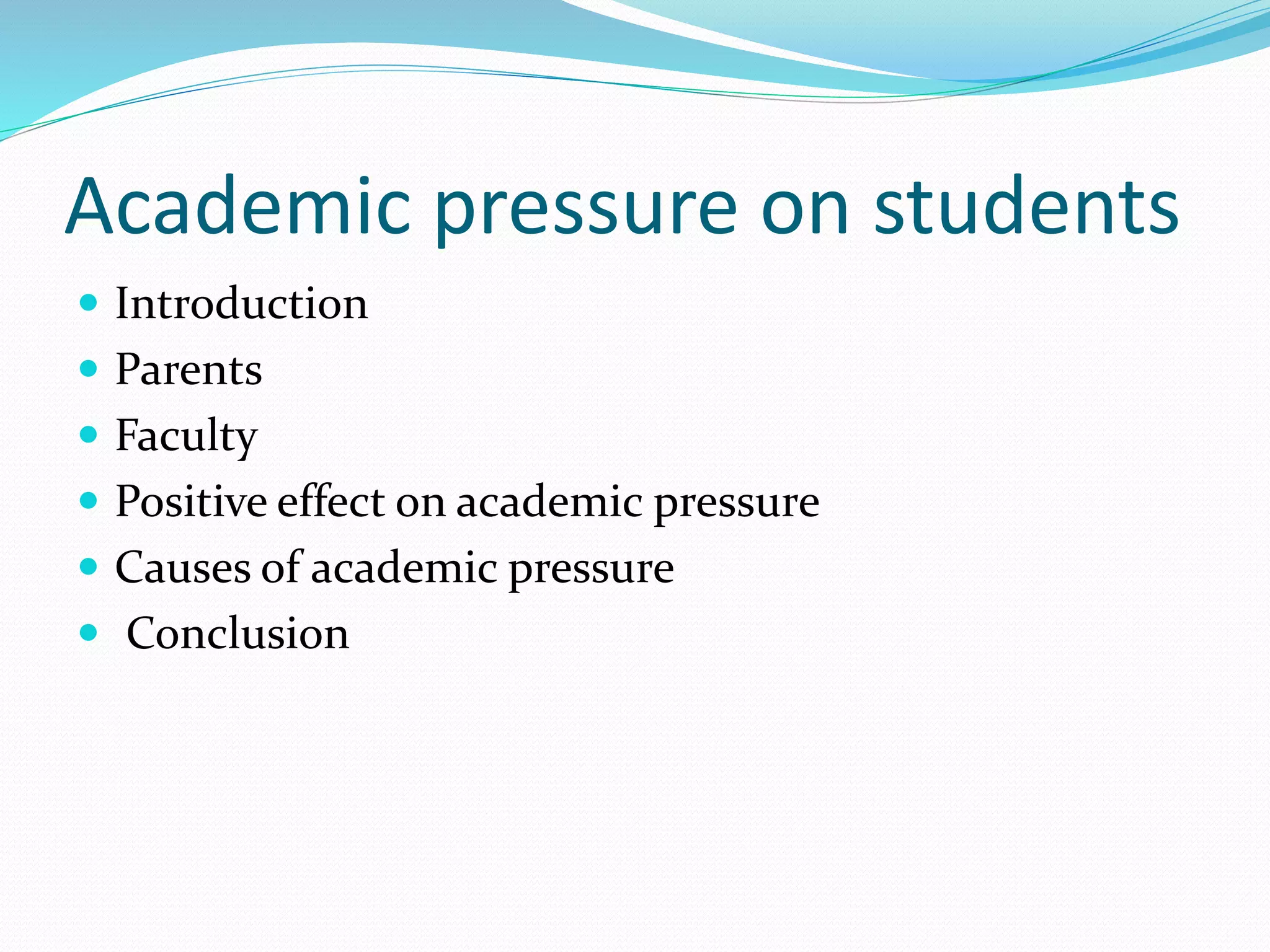 Academic pressure too much to handle | PPTX