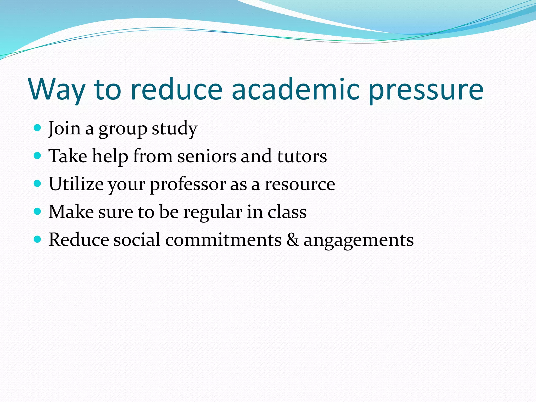Academic pressure too much to handle | PPTX