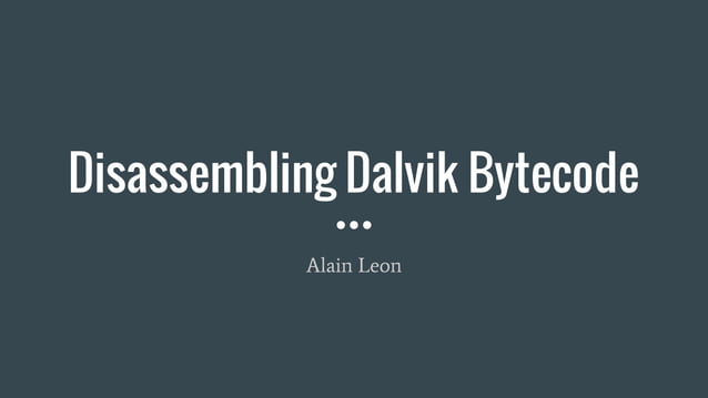 Linkedin Disassembling Dalvik Bytecode Ppt