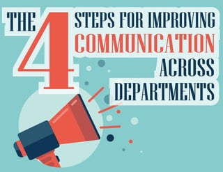 The 4 Steps to Improve Communication Across Departments | PPT