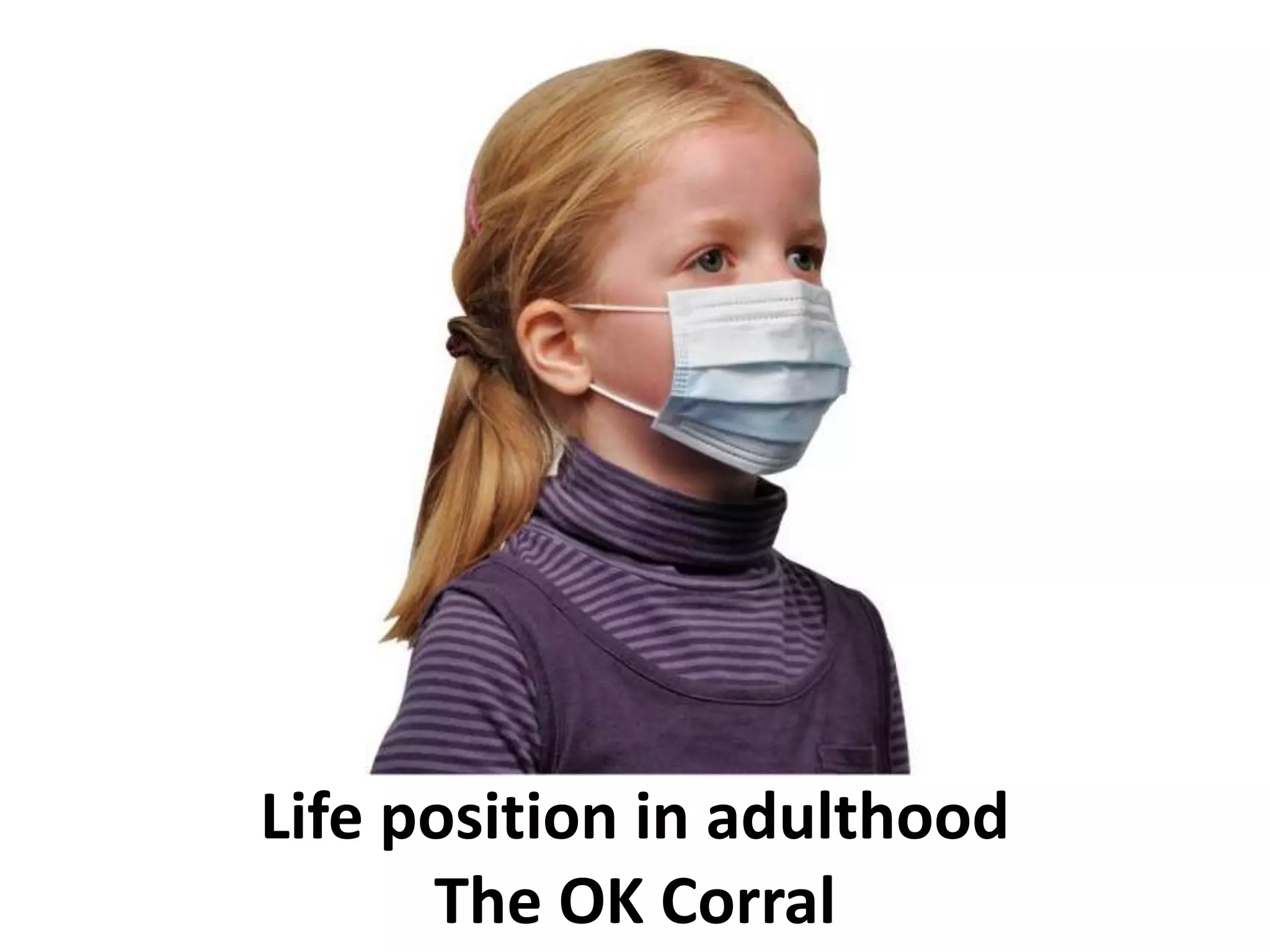 188. life positions in adulthood - The ok corral | PPT