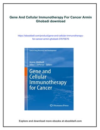 Gene And Cellular Immunotherapy For Cancer Armin Ghobadi | PDF