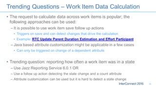 Interconnect session 1888: Rational Team Concert Process Customization: What you can and cannot ...