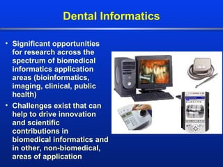 Defining Biomedical Informatics and its Relationship to Dental Research ...
