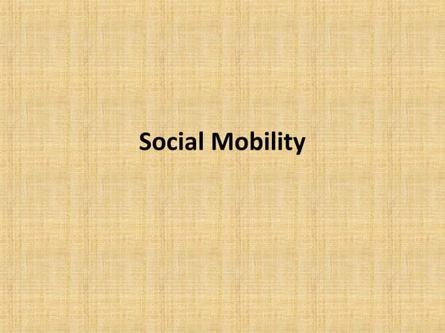 social mobility | PPT | Education