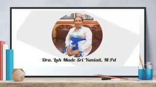 aaaaaaaCopy_of_Luh_Made_Sri_Yuniati.pptx
