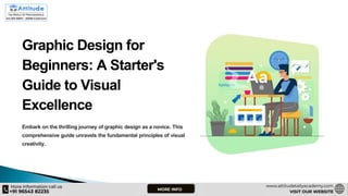 Graphic Design for Beginners: A Starter's Guide to Visual Excellence | PPT