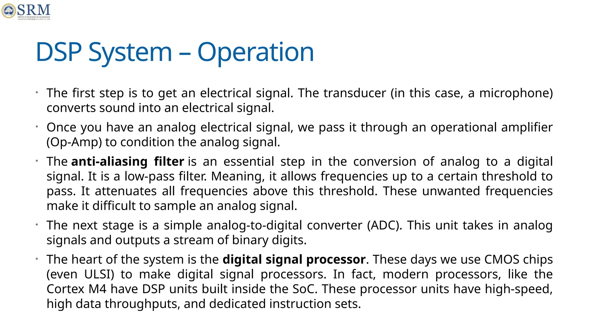 Digital Signal Processing (DSP) is the mathematical manipulation of ...