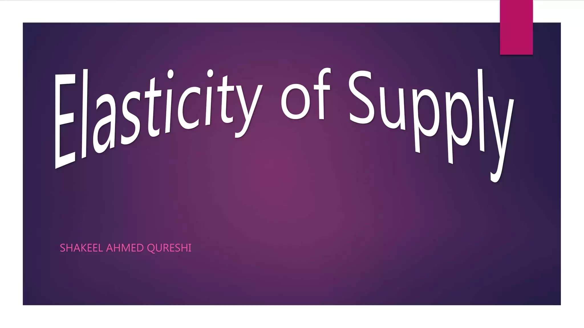 elasticity of supply | PPTX