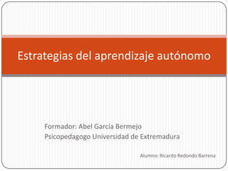 Estrategias del aprendizaje autónomo | PPTX