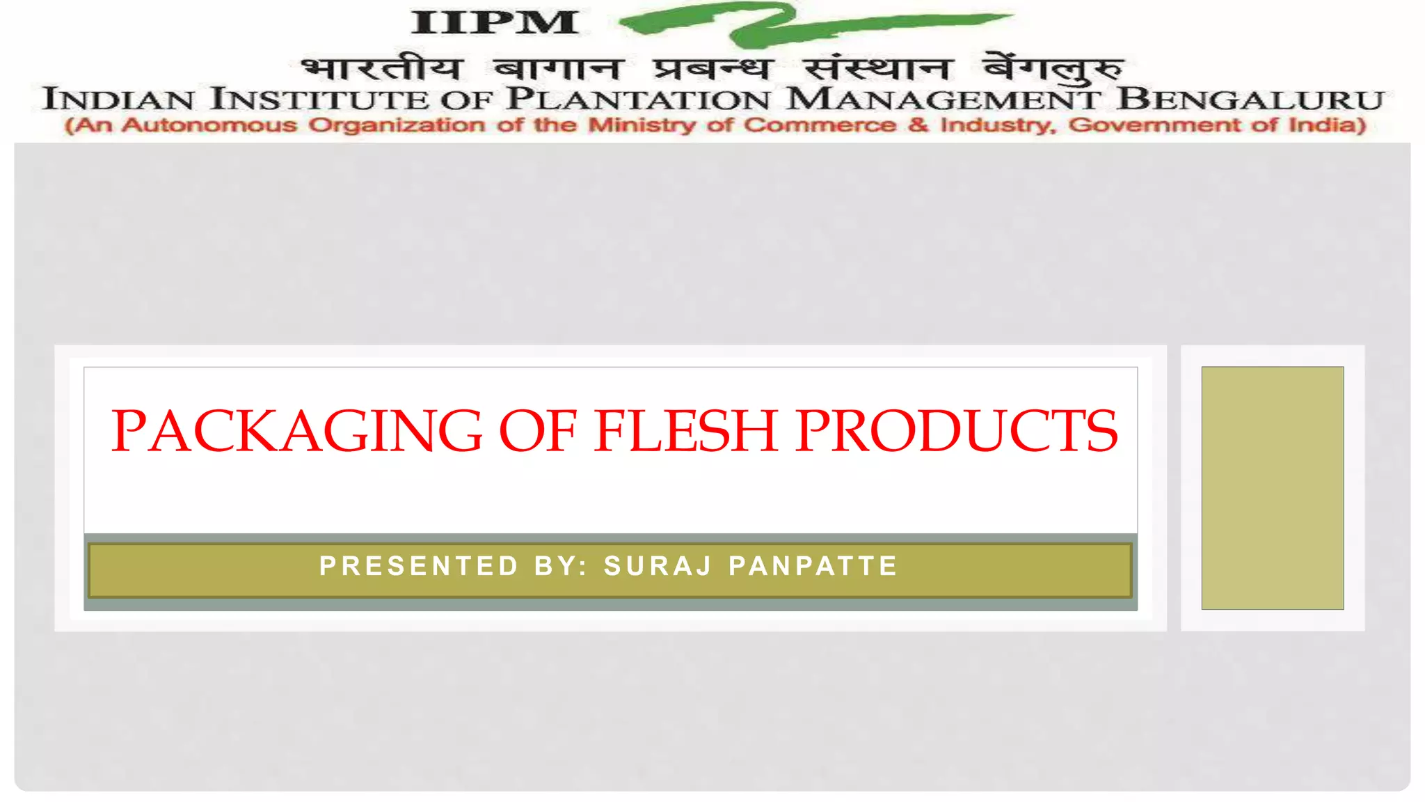 Packaging of Flesh Product PPT | PPTX