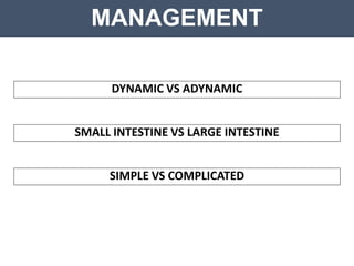 Management of intestinal obstruction | PPTX