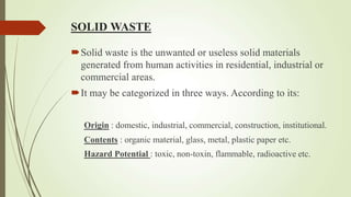Source, Types & Need for Solid and Hazardous Waste Management | PPT