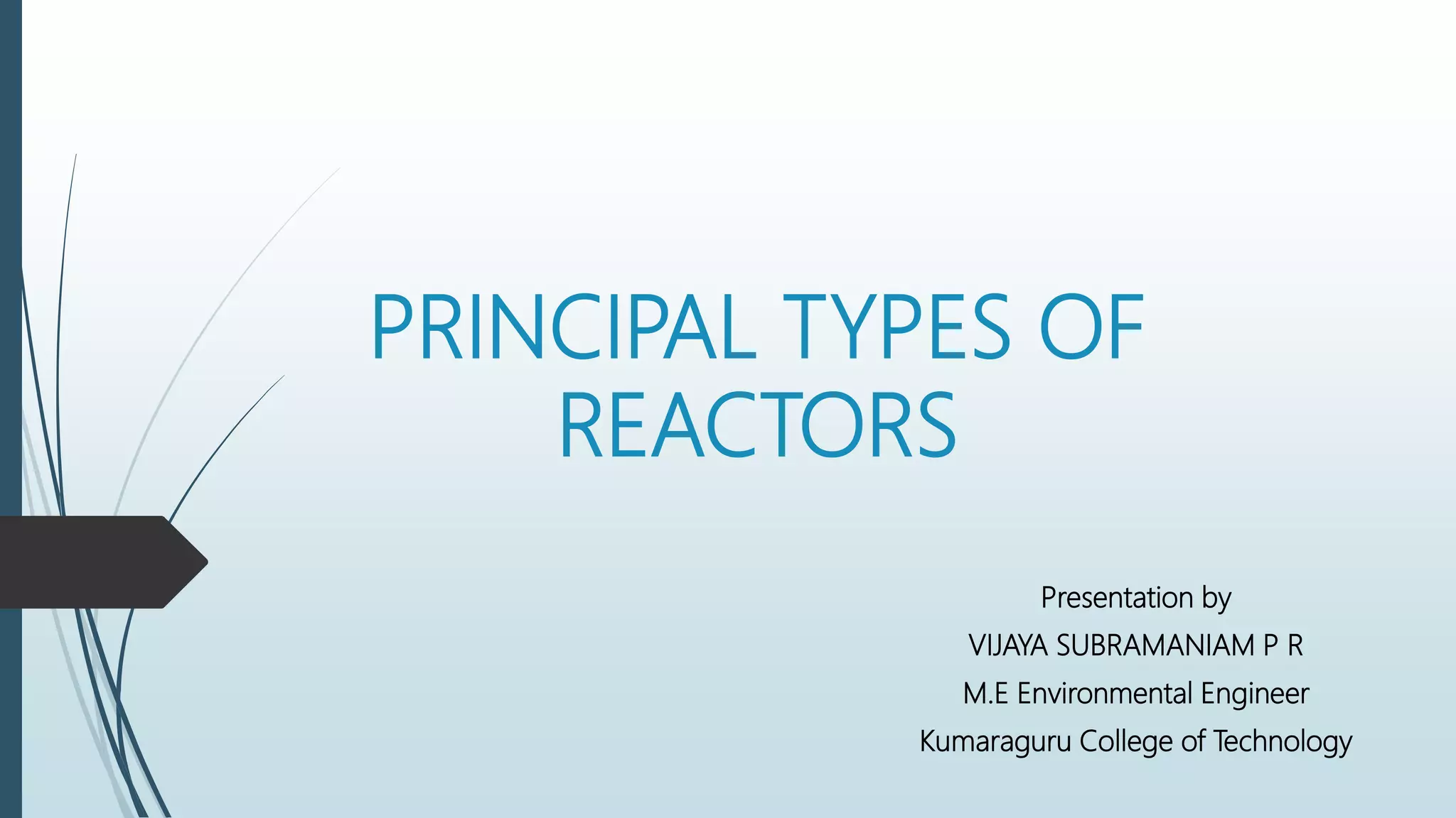 Principle Types of Reactors | PPT