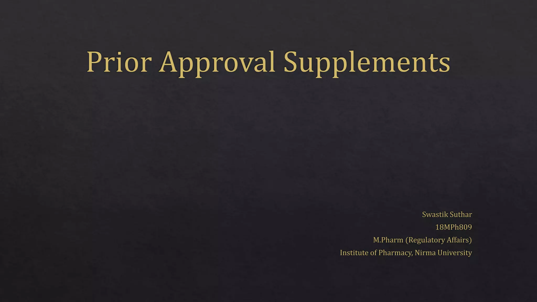 Prior Approval Supplements (PAS) | PPTX
