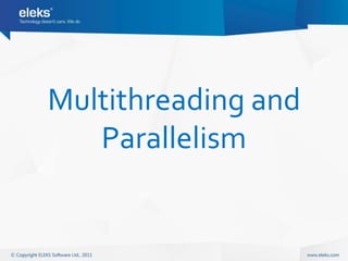 Multithreading and parallelism | PPT