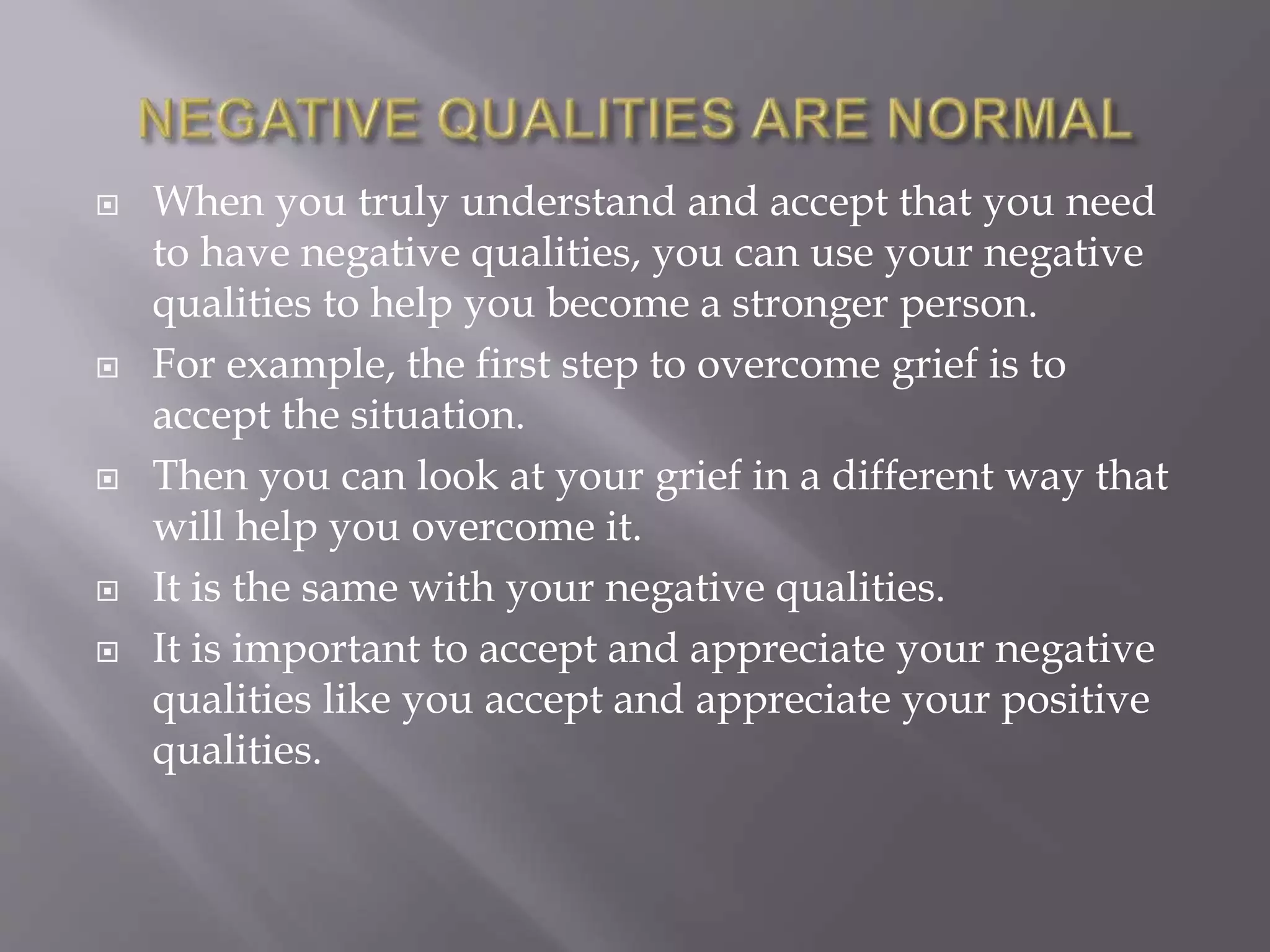 Negative qualities and growing | PPTX