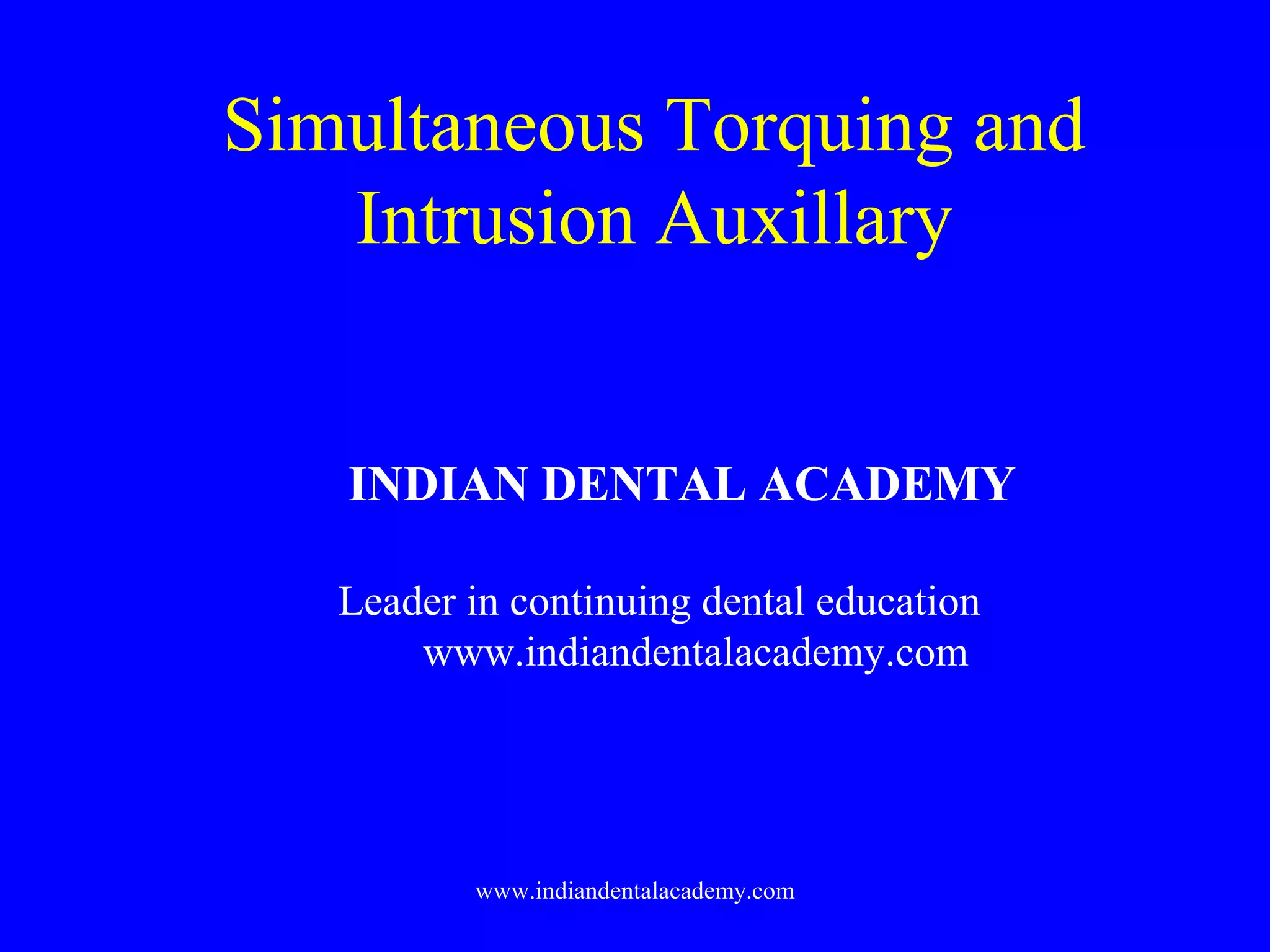 simultaneous torquing & intrusion /certified fixed orthodontic courses /certified fixed ...