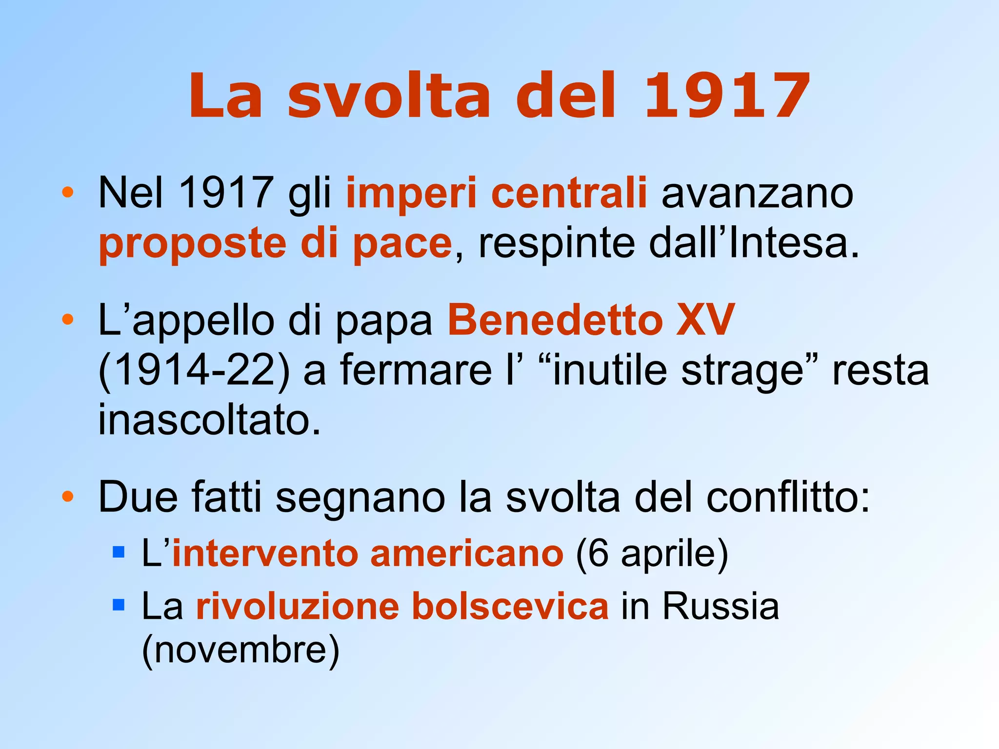 18 svolta 1917_fine_guerra | PPT