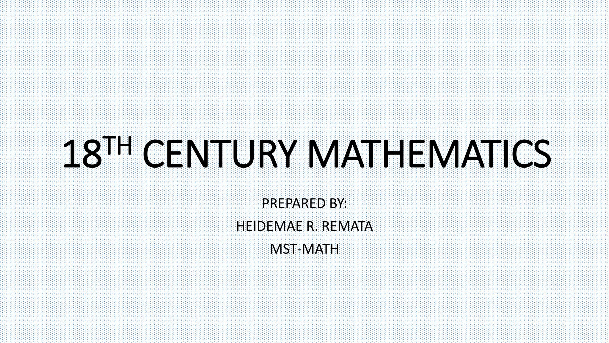 18th CENTURY MATHEMATICS | PPTX